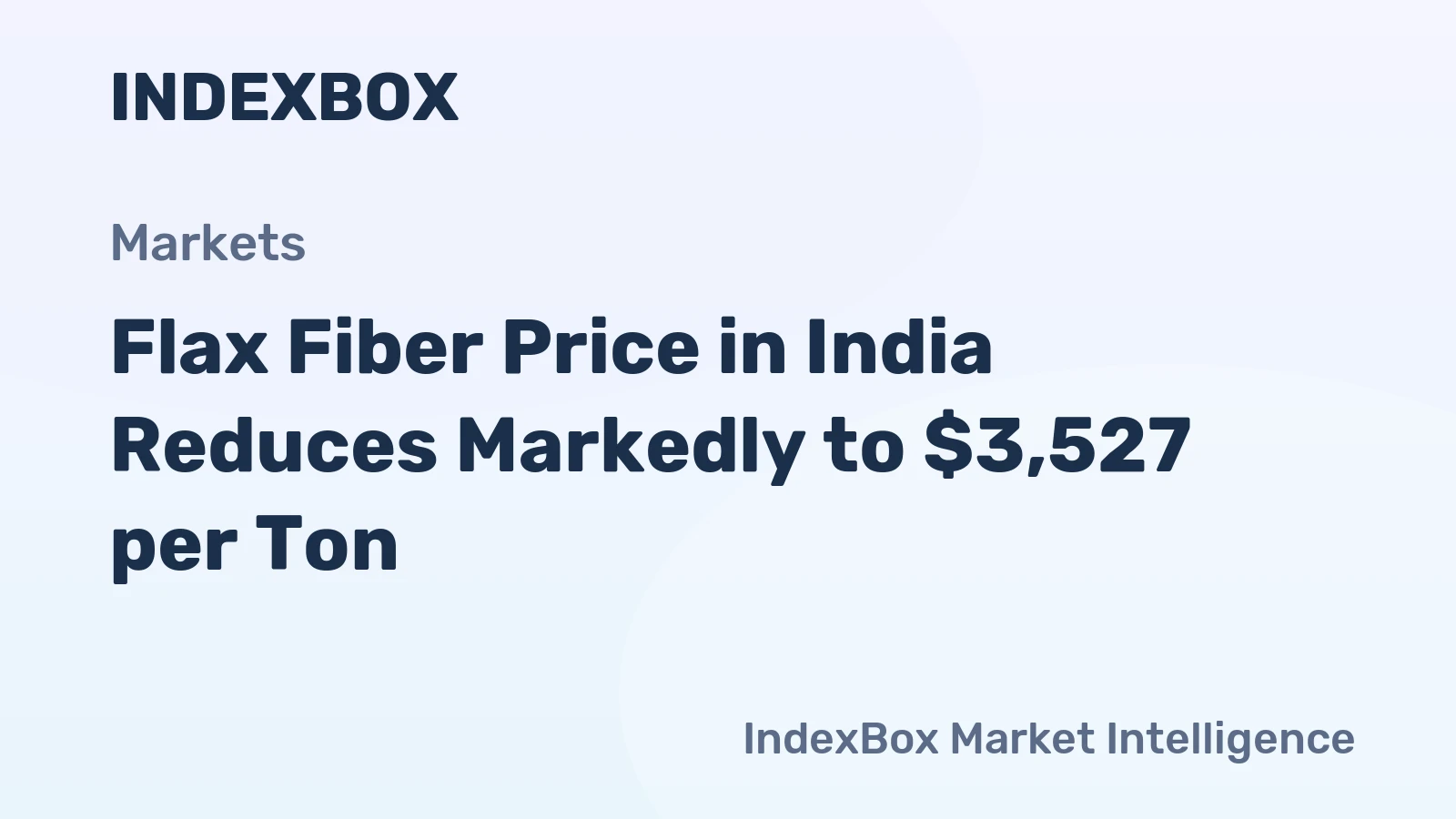 Flax Fiber Price in India Reduces Markedly to $3,527 per Ton