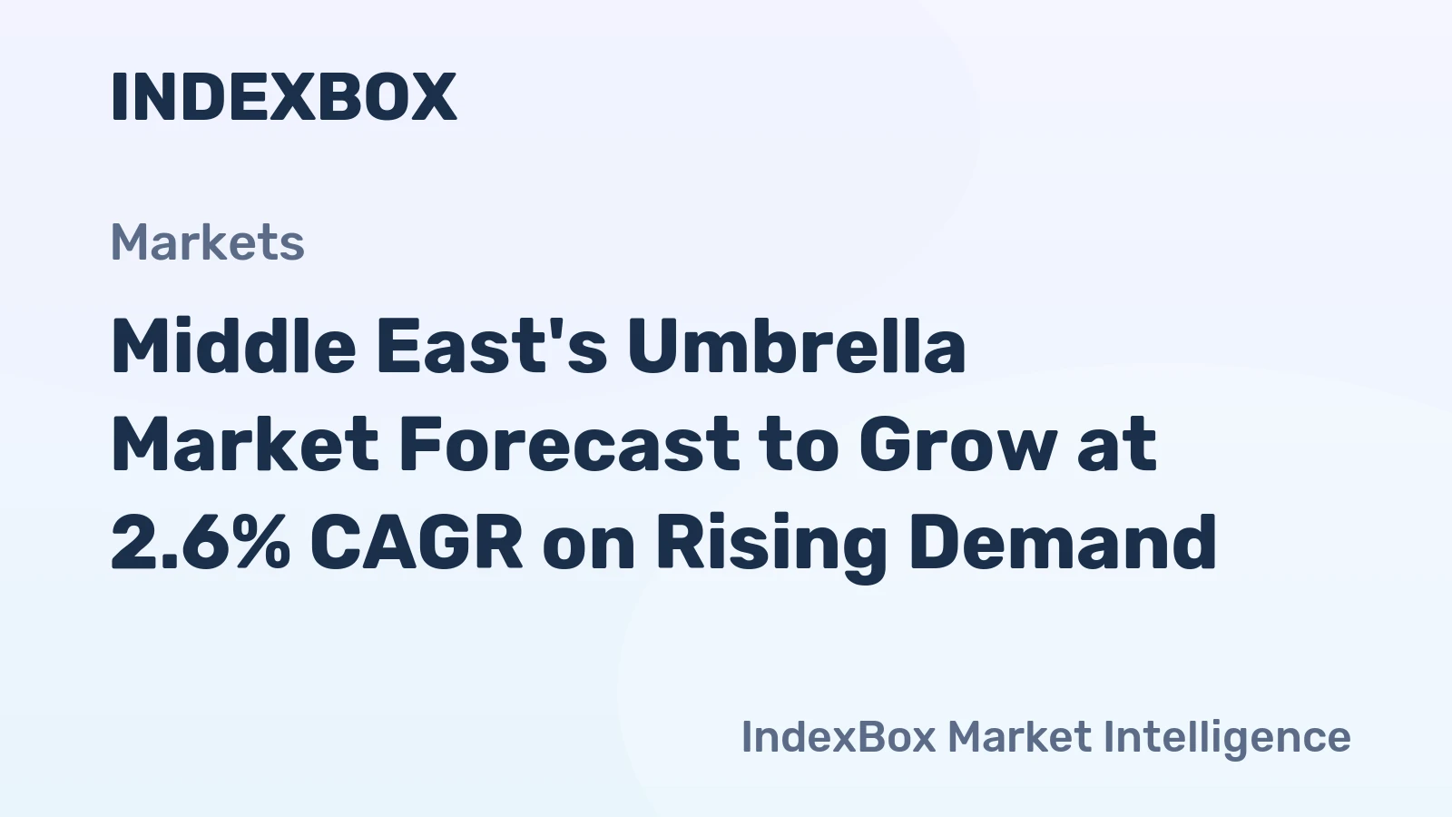Middle East's Umbrella Market Forecast to Grow at 2.6% CAGR on Rising Demand