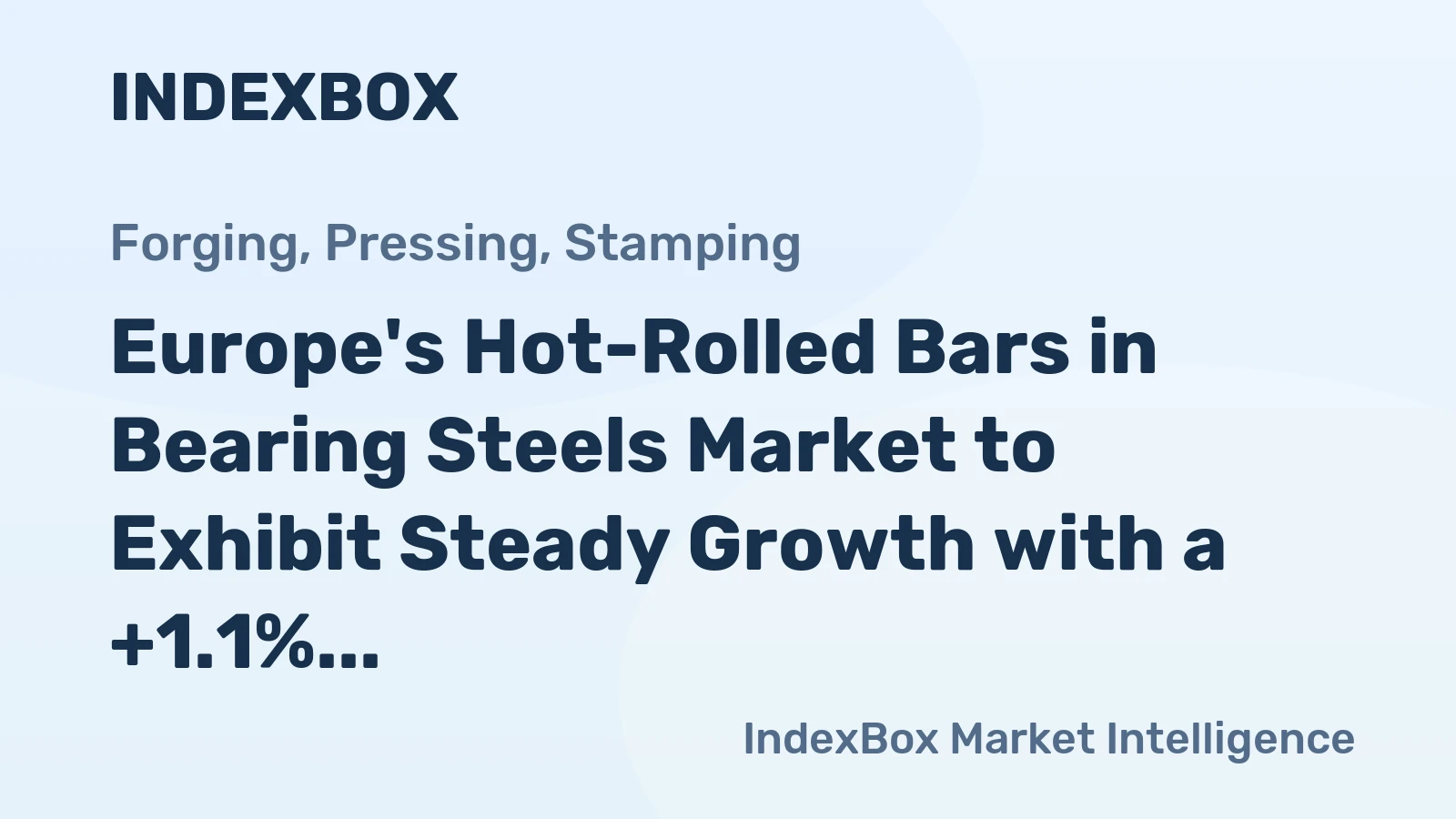 Europe's Hot-Rolled Bars in Bearing Steels Market to Exhibit Steady Growth with a +1.1% CAGR Through 2035