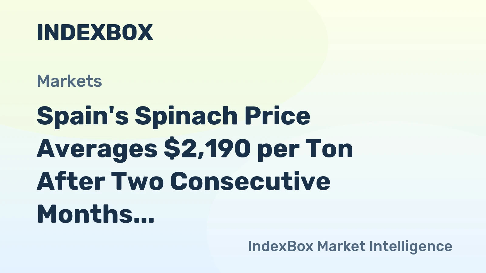 Spain's Spinach Price Averages $2,190 per Ton After Two Consecutive Months of Growth