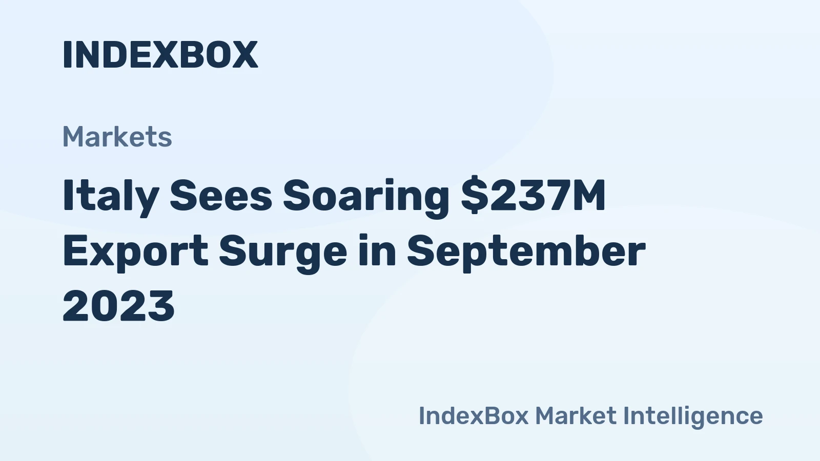 Italy Sees Soaring $237M Export Surge in September 2023