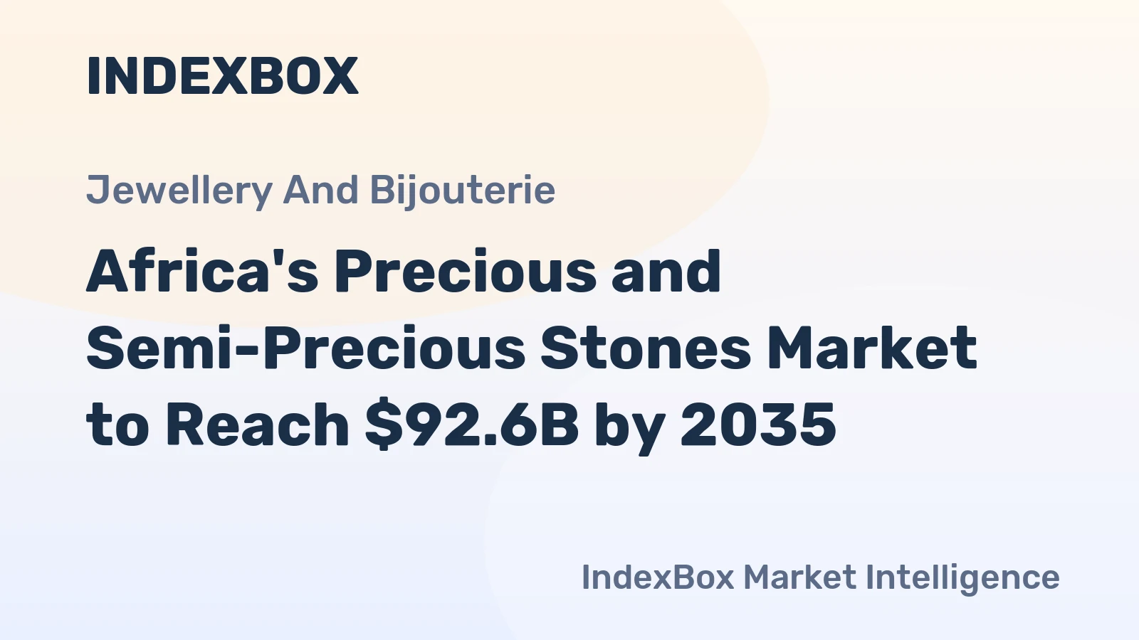 Africa's Precious and Semi-Precious Stones Market to Reach $92.6B by 2035