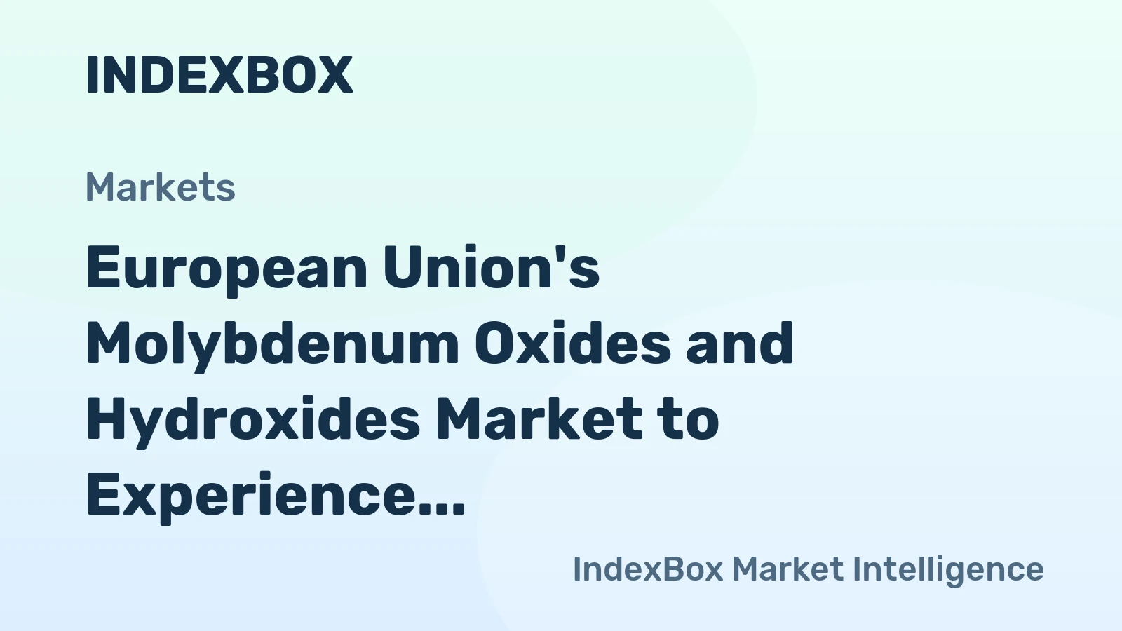 European Union's Molybdenum Oxides and Hydroxides Market to Experience Stable Growth with a +1.0% CAGR through 2035