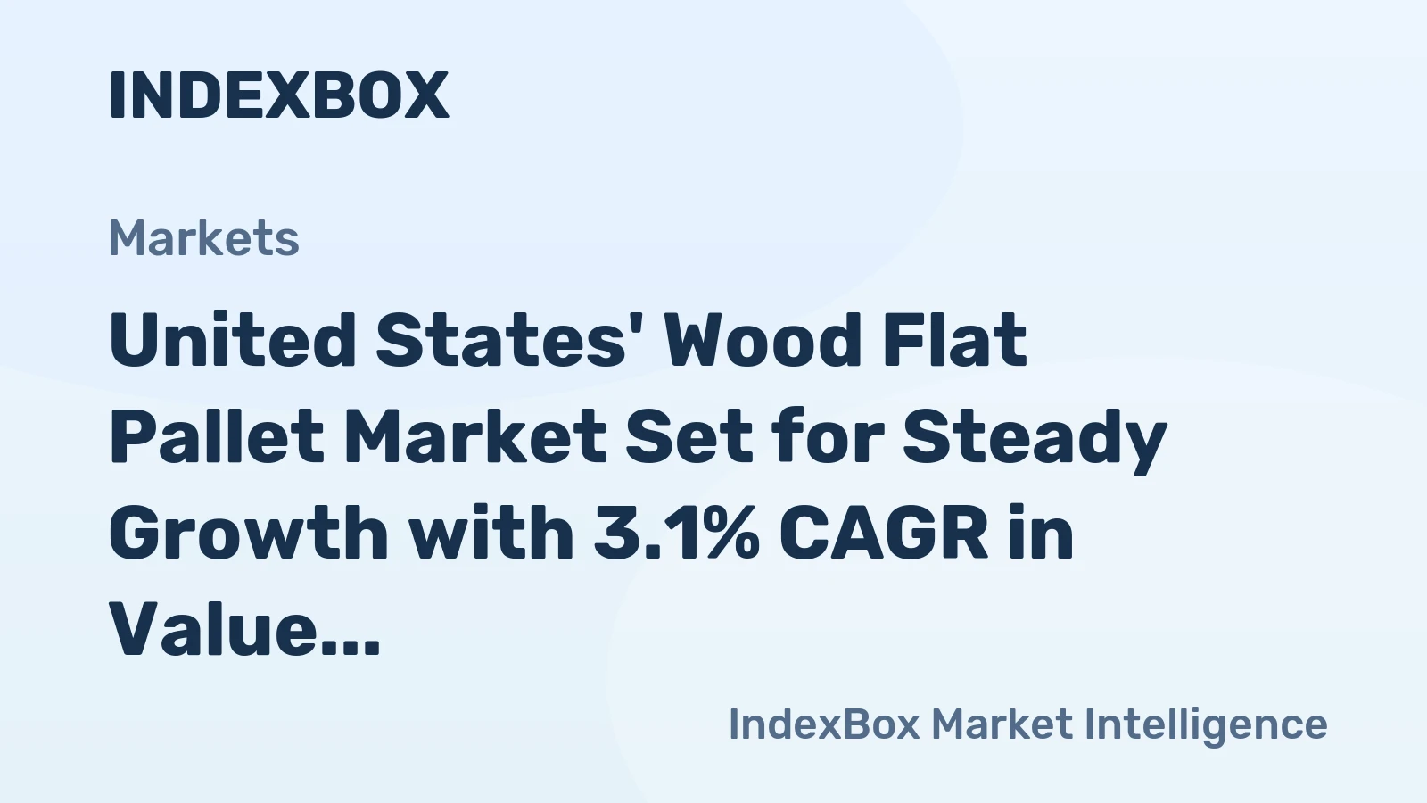United States' Wood Flat Pallet Market Set for Steady Growth with 3.1% CAGR in Value Through 2035