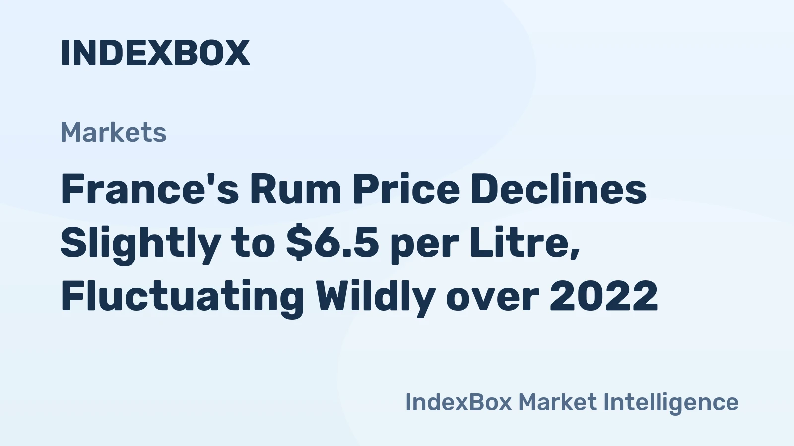 France's Rum Price Declines Slightly to $6.5 per Litre, Fluctuating Wildly over 2022