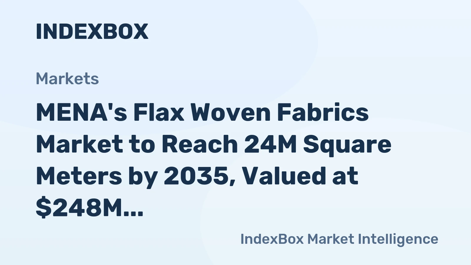 MENA's Flax Woven Fabrics Market to Reach 24M Square Meters by 2035, Valued at $248M