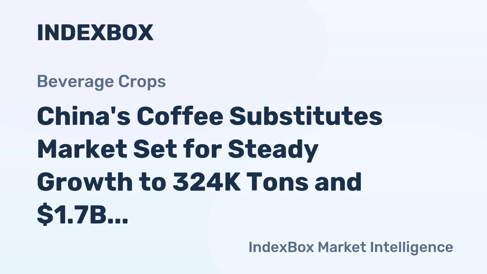 China's Coffee Substitutes Market Set for Steady Growth to 324K Tons and $1.7B by 2035