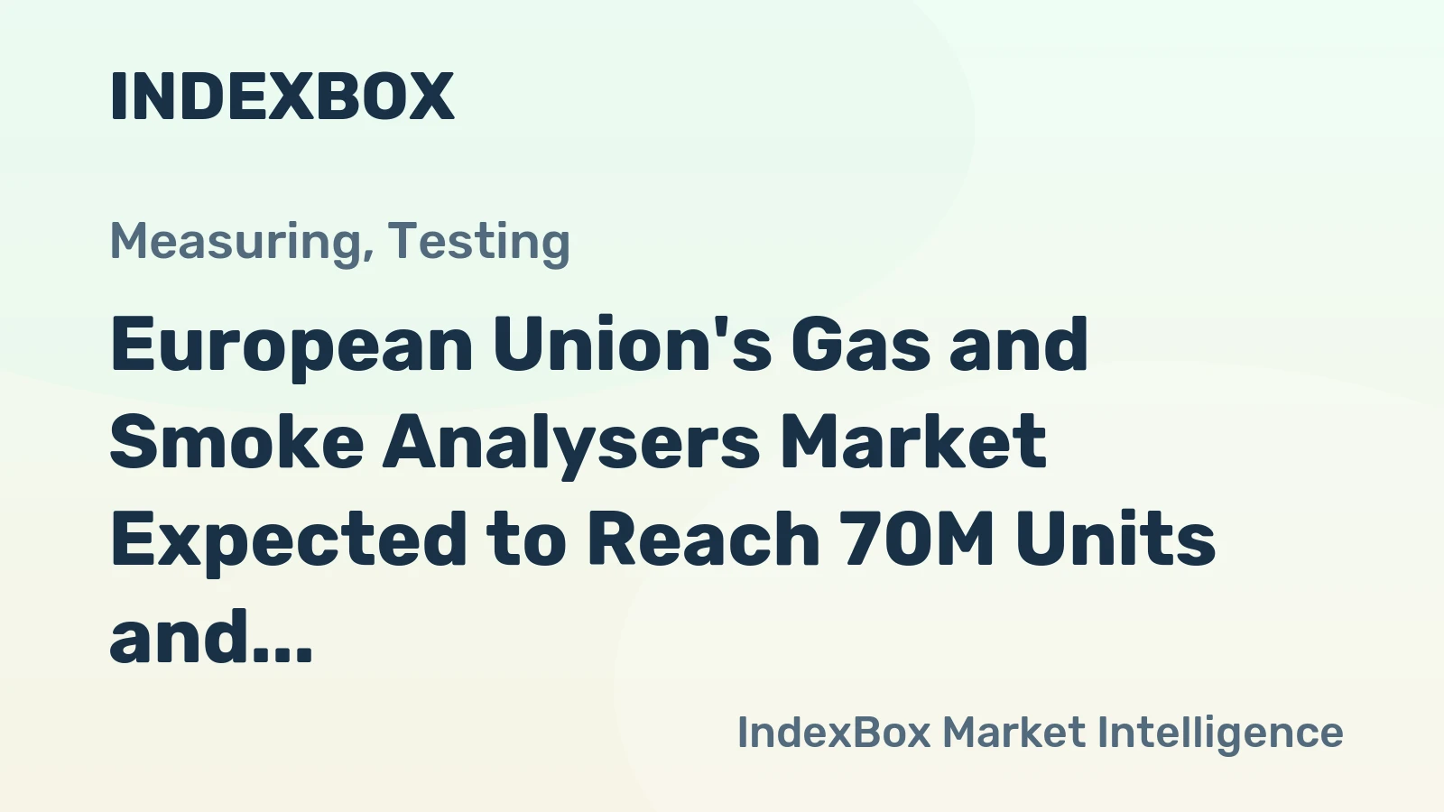 European Union's Gas and Smoke Analysers Market Expected to Reach 70M Units and $4.5B by 2035