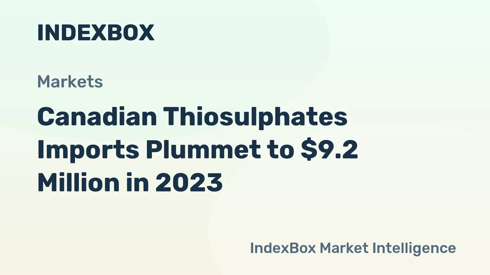Canadian Thiosulphates Imports Plummet to $9.2 Million in 2023