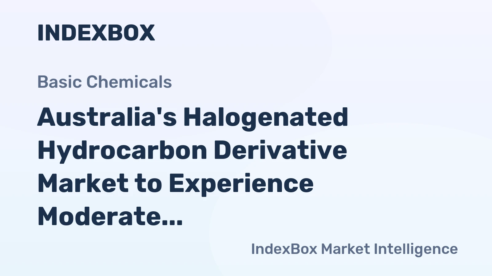 Australia's Halogenated Hydrocarbon Derivative Market to Experience Moderate Growth with +0.1% CAGR