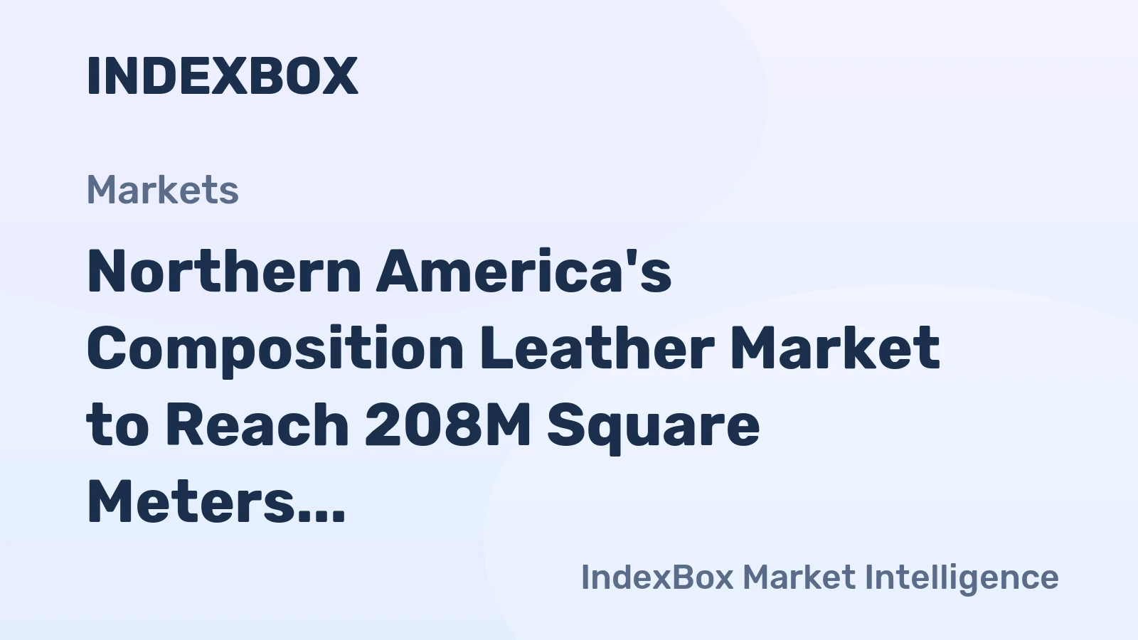 Northern America's Composition Leather Market to Reach 208M Square Meters by 2035, Valued at $776M