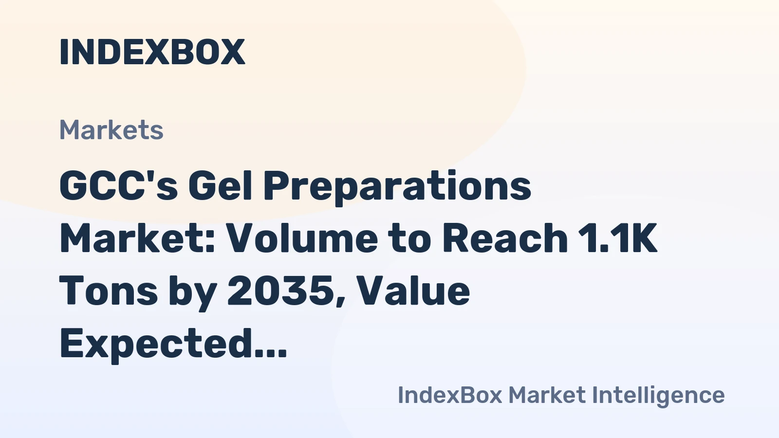 GCC's Gel Preparations Market: Volume to Reach 1.1K Tons by 2035, Value Expected to Hit $15M