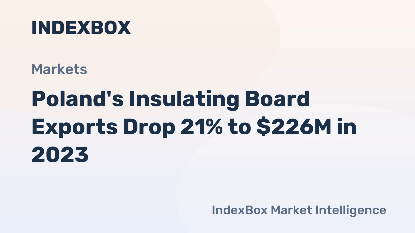 Poland's Insulating Board Exports Drop 21% to $226M in 2023