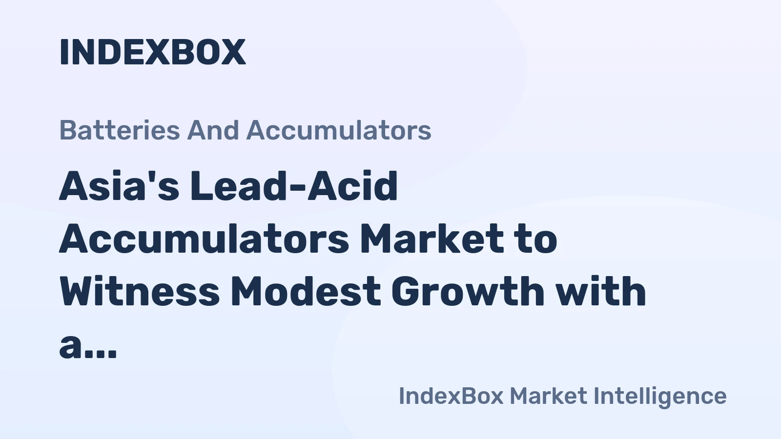 Asia's Lead-Acid Accumulators Market to Witness Modest Growth with a CAGR of +2.0% from 2024-2035