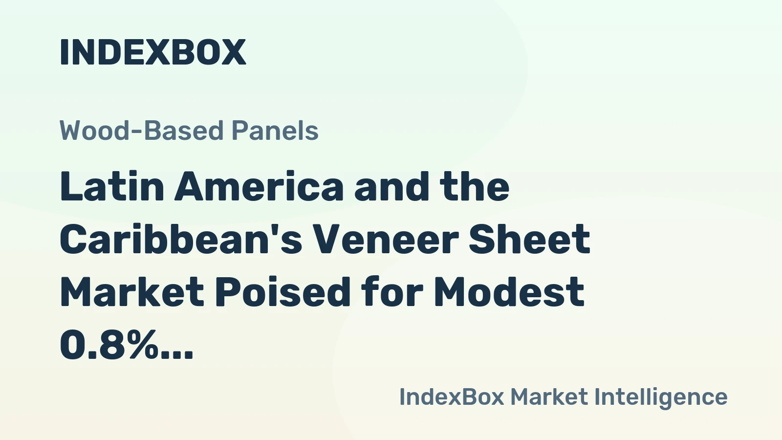 Latin America and the Caribbean's Veneer Sheet Market Poised for Modest 0.8% CAGR Growth Through 2035