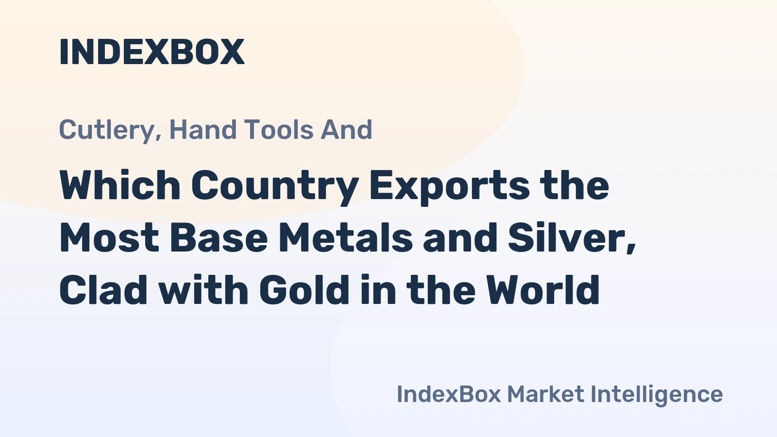 Which Country Exports the Most Base Metals and Silver, Clad with Gold in the World?