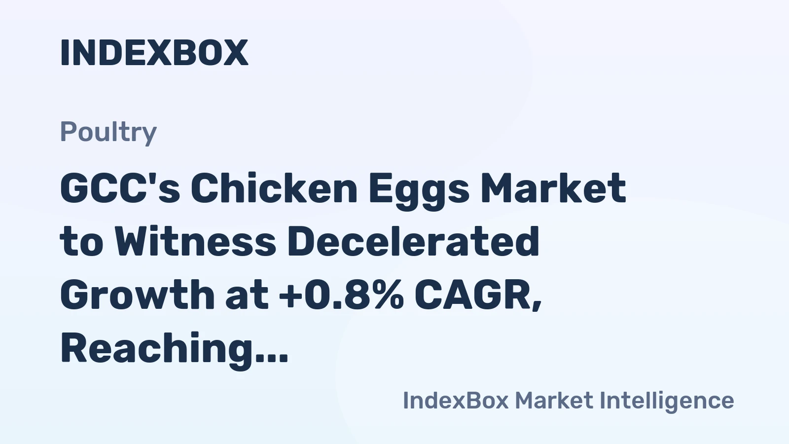 GCC's Chicken Eggs Market to Witness Decelerated Growth at +0.8% CAGR, Reaching $3.1B by 2035