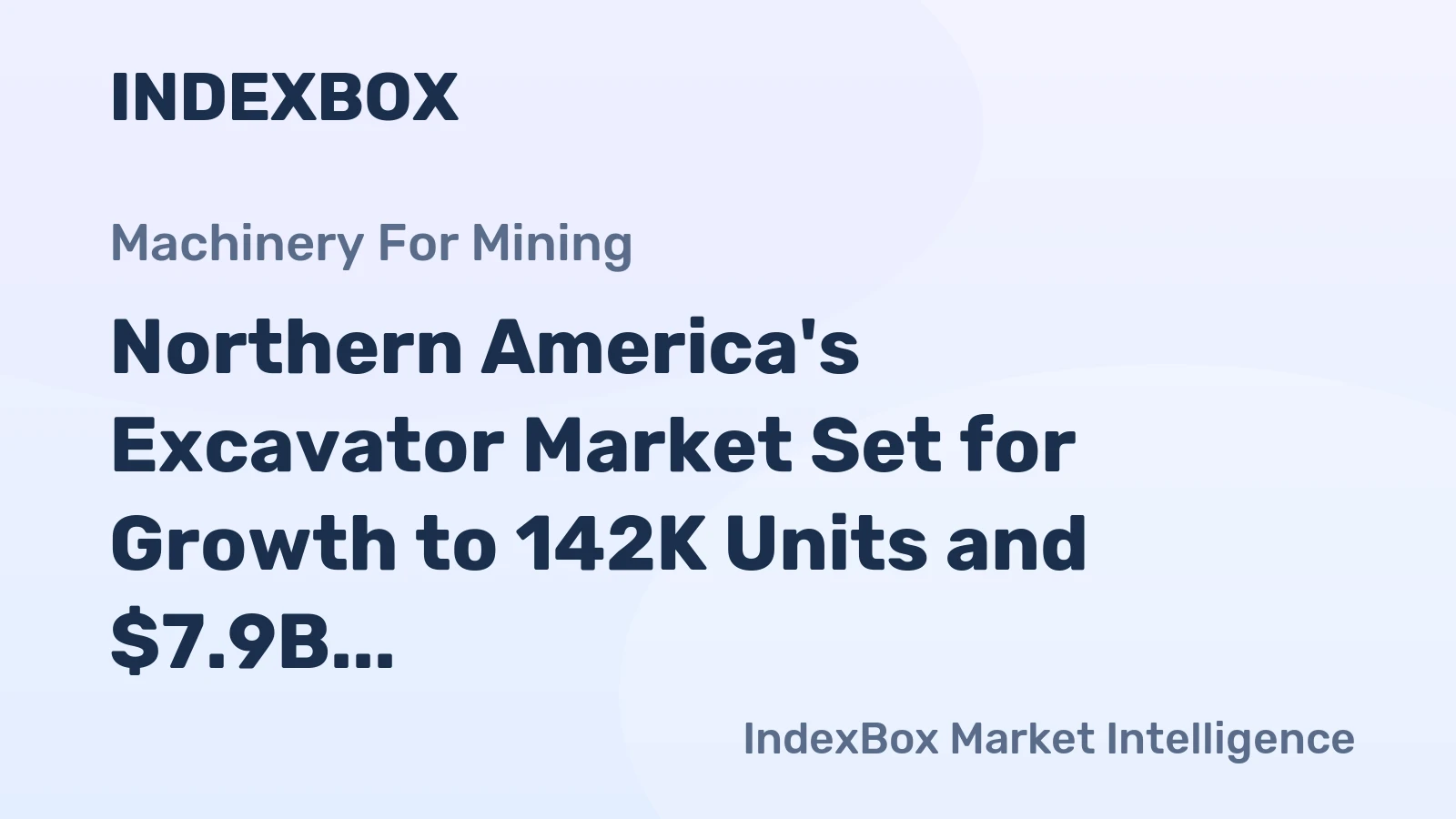 Northern America's Excavator Market Set for Growth to 142K Units and $7.9B by 2035