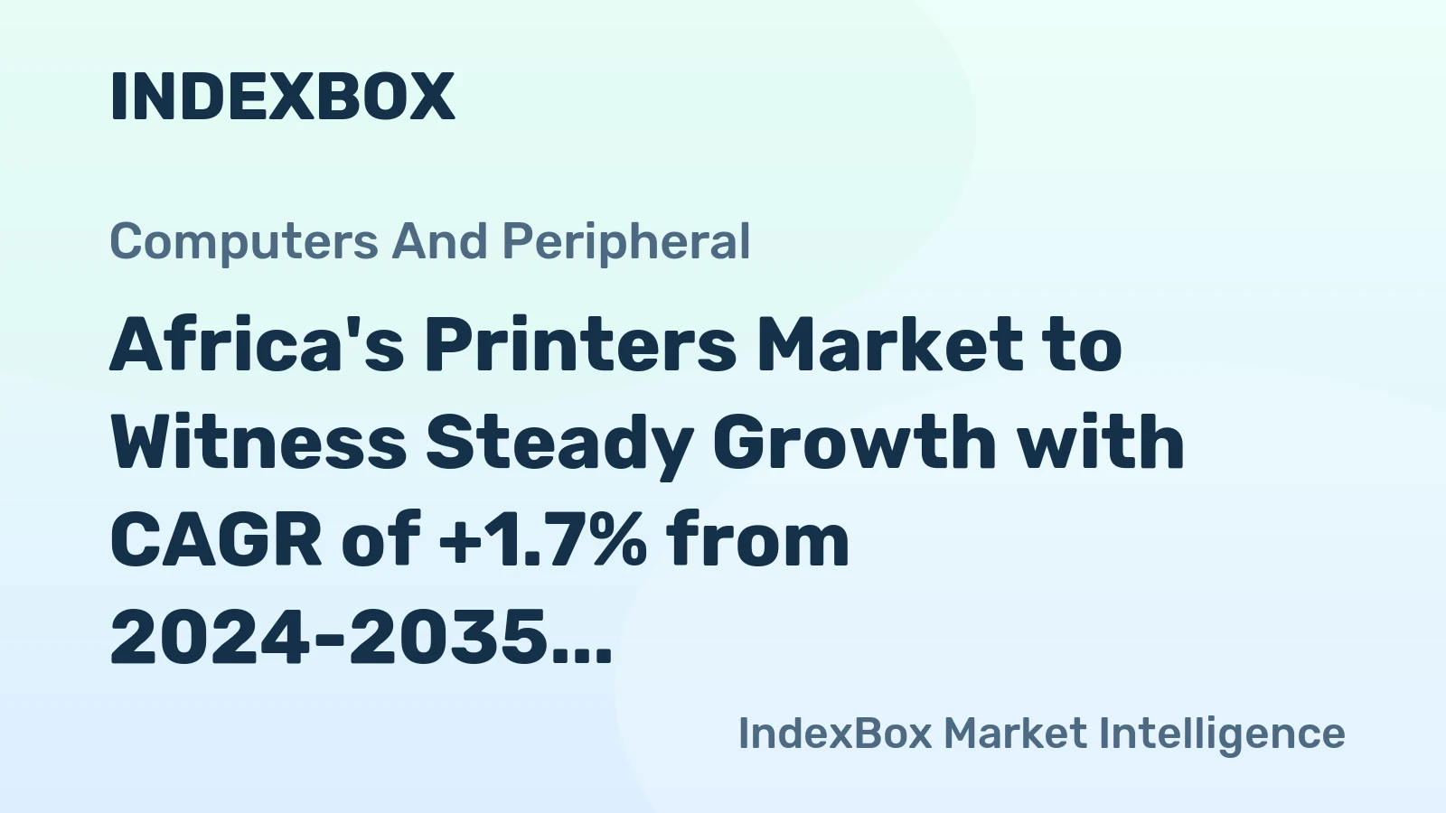 Africa's Printers Market to Witness Steady Growth with CAGR of +1.7% from 2024-2035, Reaching $859M by End of Period