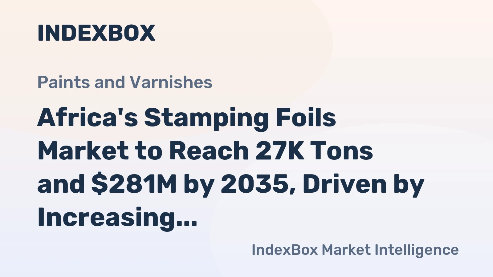 Africa's Stamping Foils Market to Reach 27K Tons and $281M by 2035, Driven by Increasing Demand