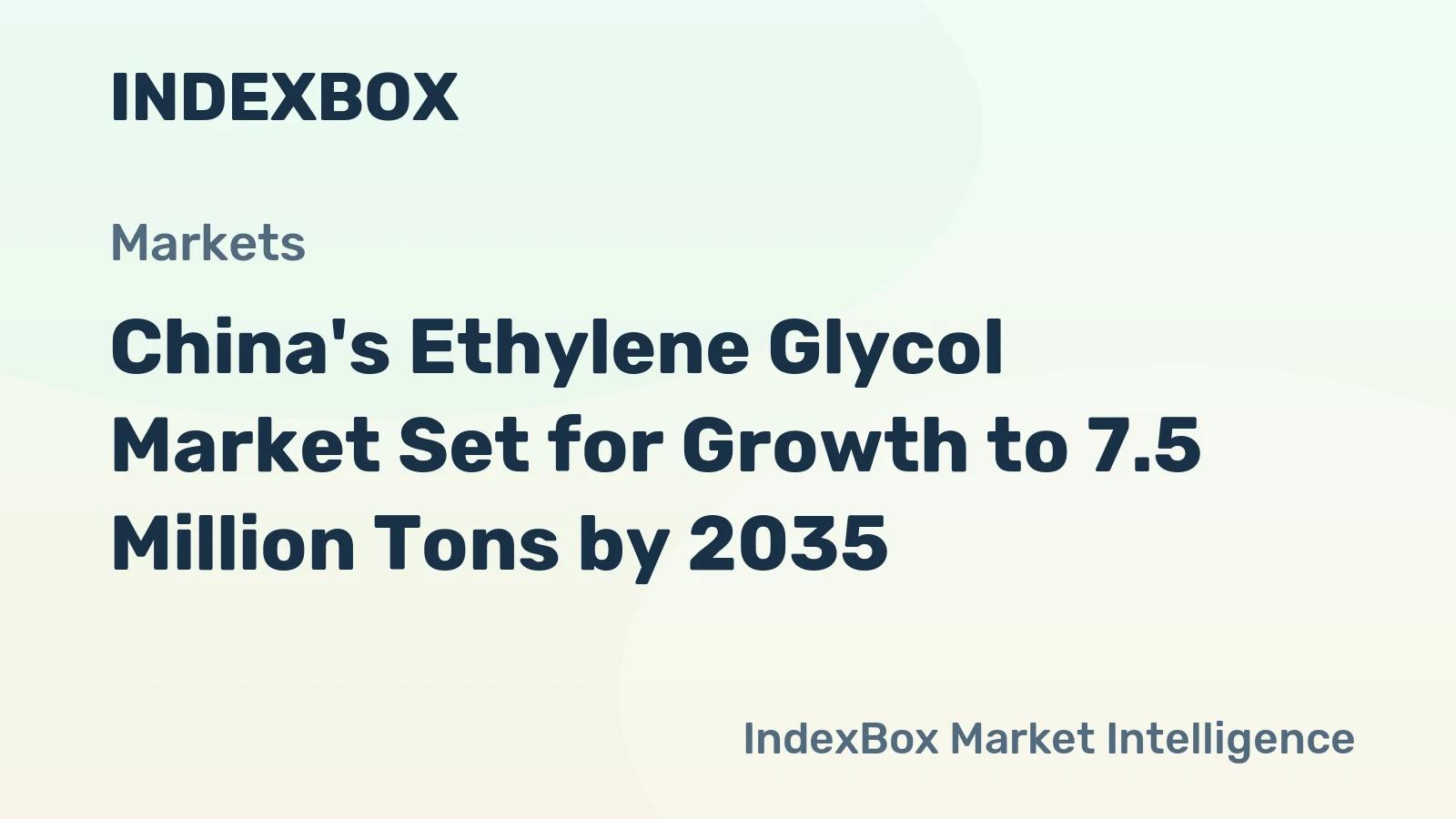 China's Ethylene Glycol Market Set for Growth to 7.5 Million Tons by 2035