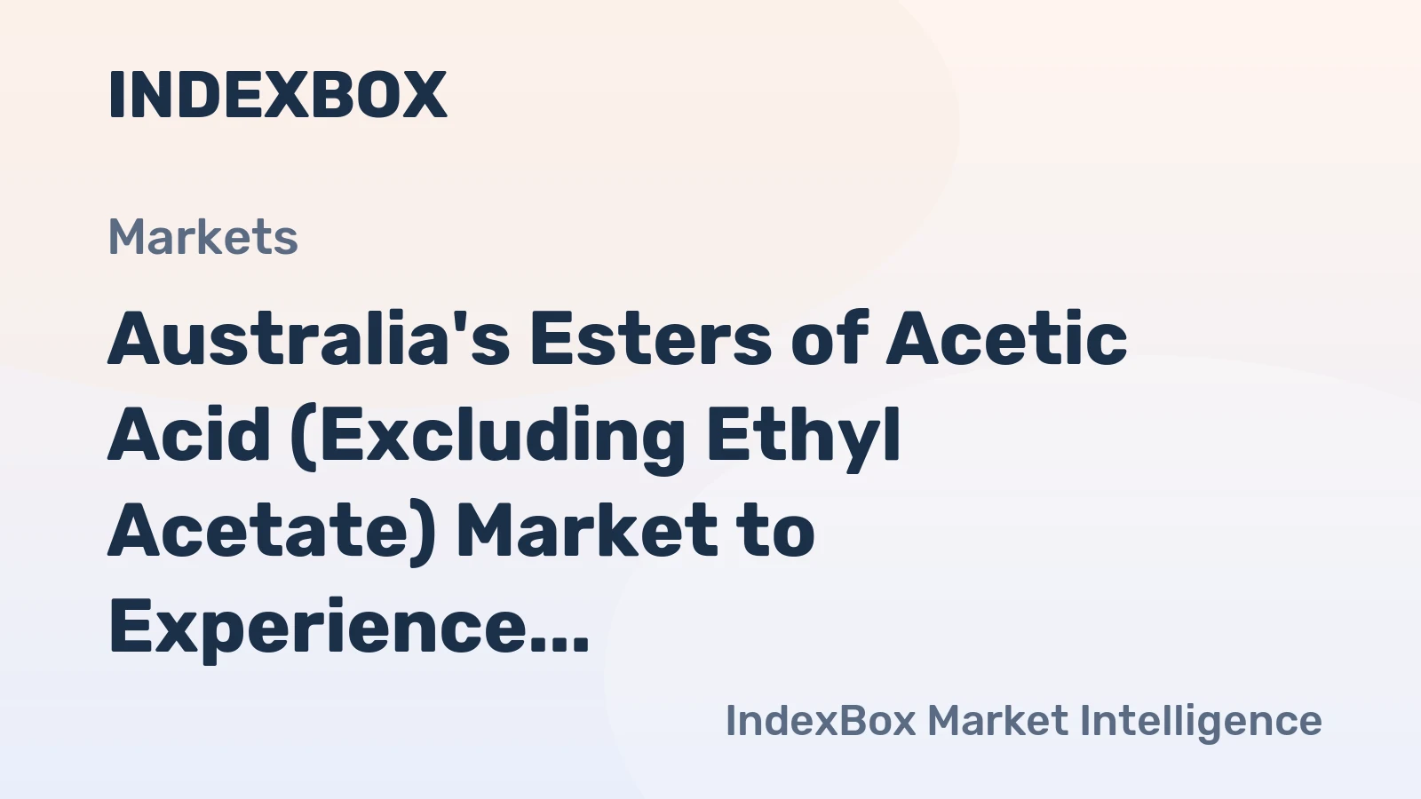 Australia's Esters of Acetic Acid (Excluding Ethyl Acetate) Market to Experience Modest Growth with CAGR of +0.8%