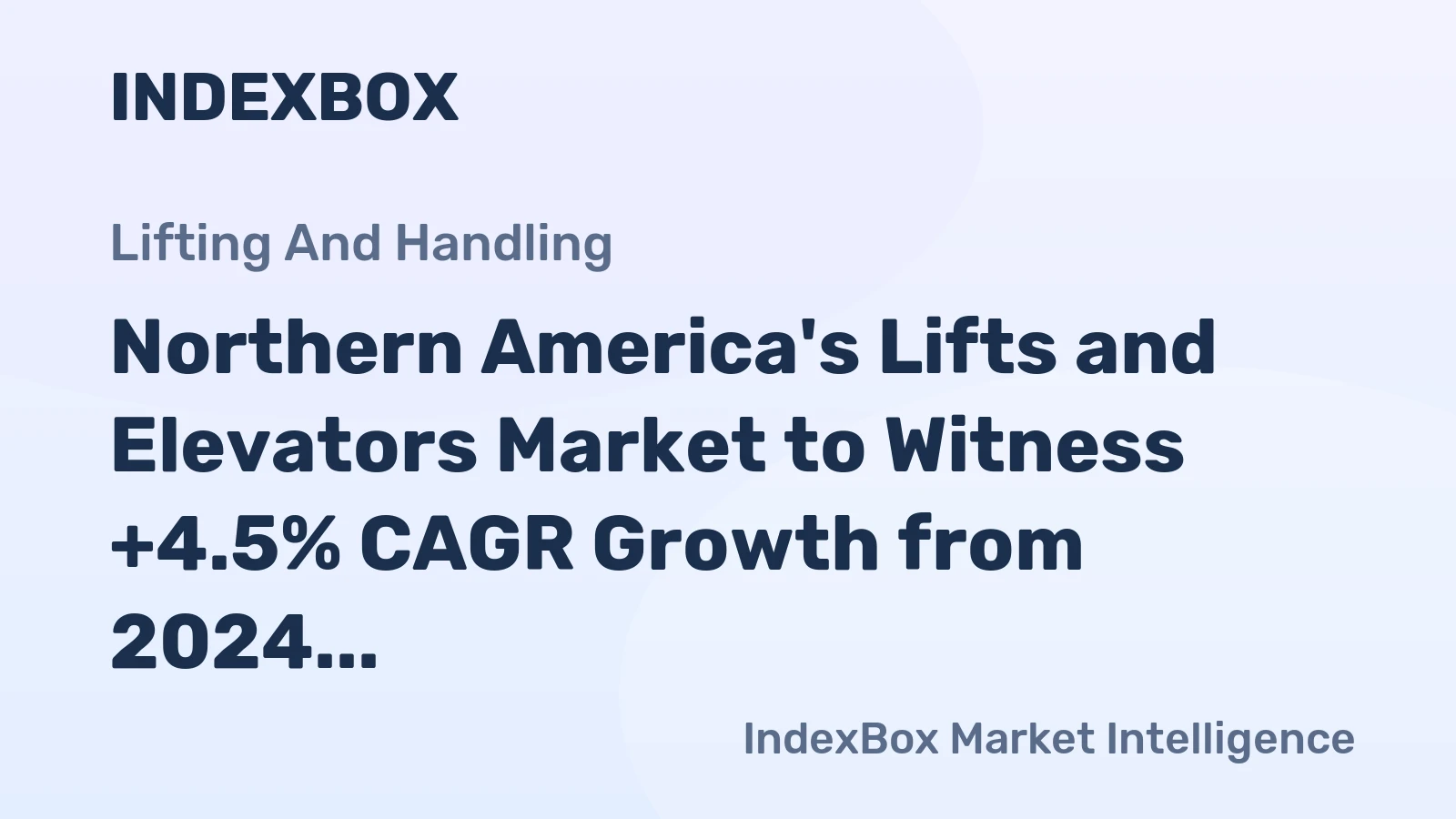 Northern America's Lifts and Elevators Market to Witness +4.5% CAGR Growth from 2024 to 2035