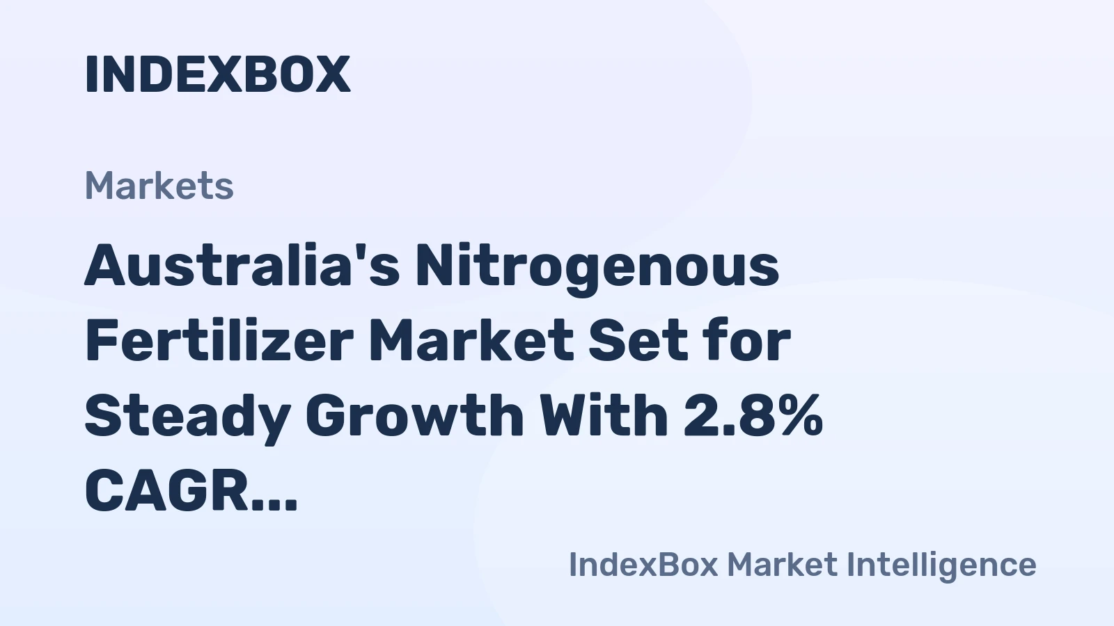 Australia's Nitrogenous Fertilizer Market Set for Steady Growth With 2.8% CAGR Through 2035