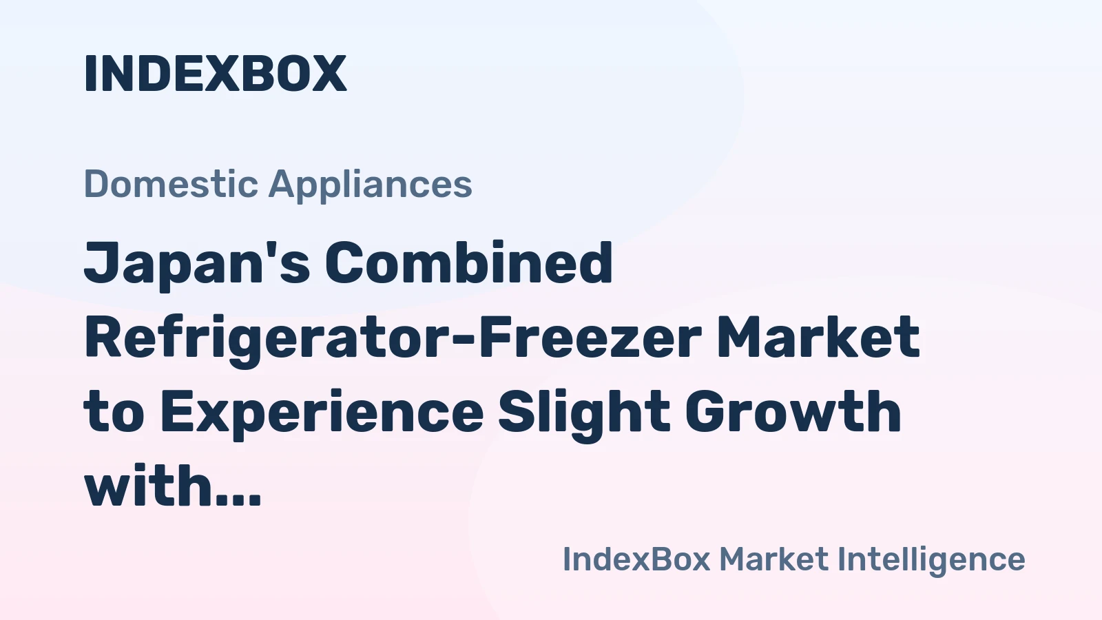 Japan's Combined Refrigerator-Freezer Market to Experience Slight Growth with +0.5% CAGR Over Next Decade