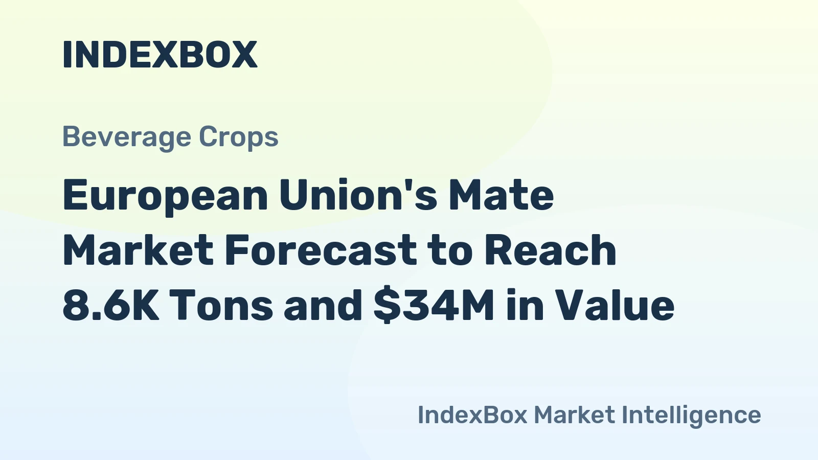 European Union's Mate Market Forecast to Reach 8.6K Tons and $34M in Value