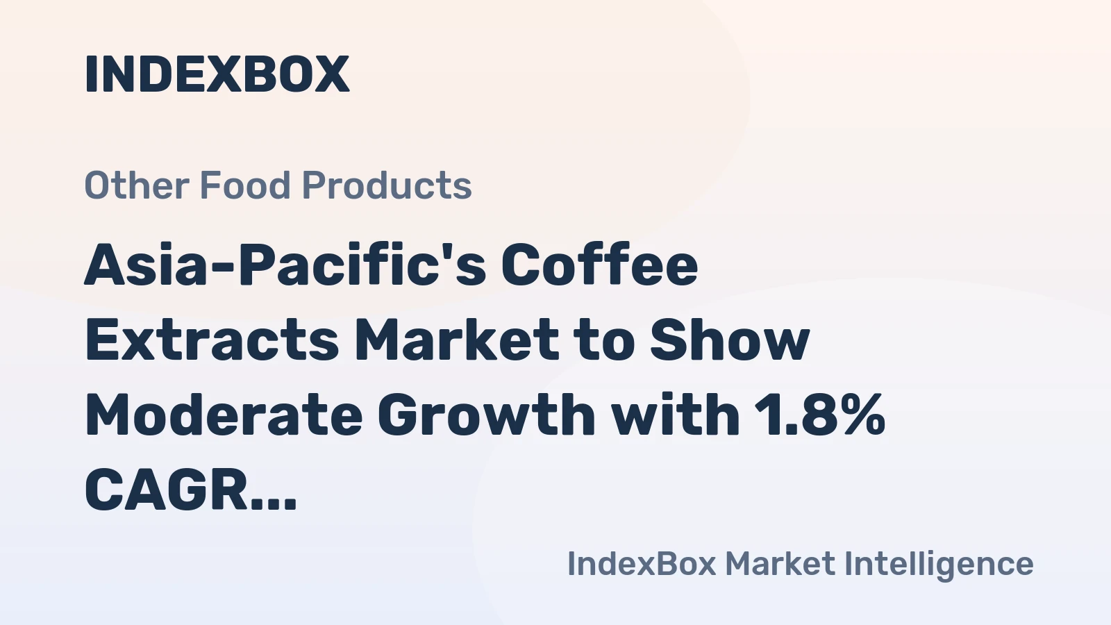 Asia-Pacific's Coffee Extracts Market to Show Moderate Growth with 1.8% CAGR through 2035