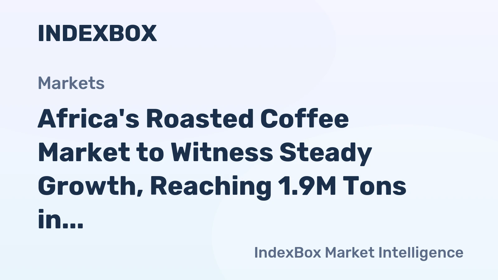 Africa's Roasted Coffee Market to Witness Steady Growth, Reaching 1.9M Tons in Volume and $13.8B in Value by 2035