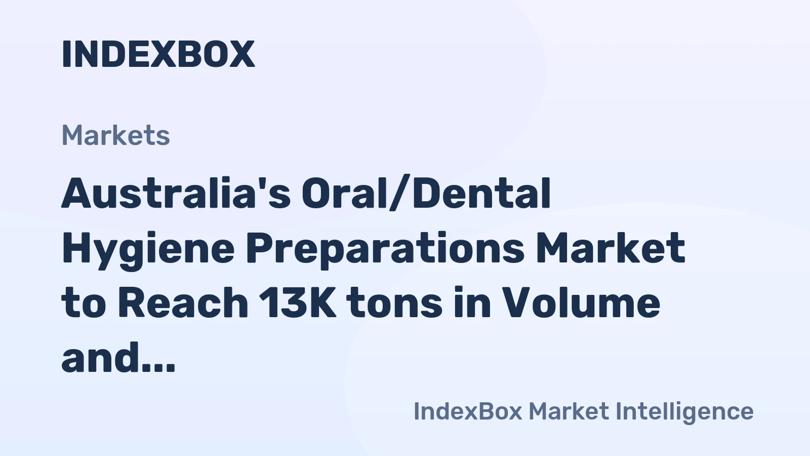 Australia's Oral/Dental Hygiene Preparations Market to Reach 13K tons in Volume and $79M in Value by 2035