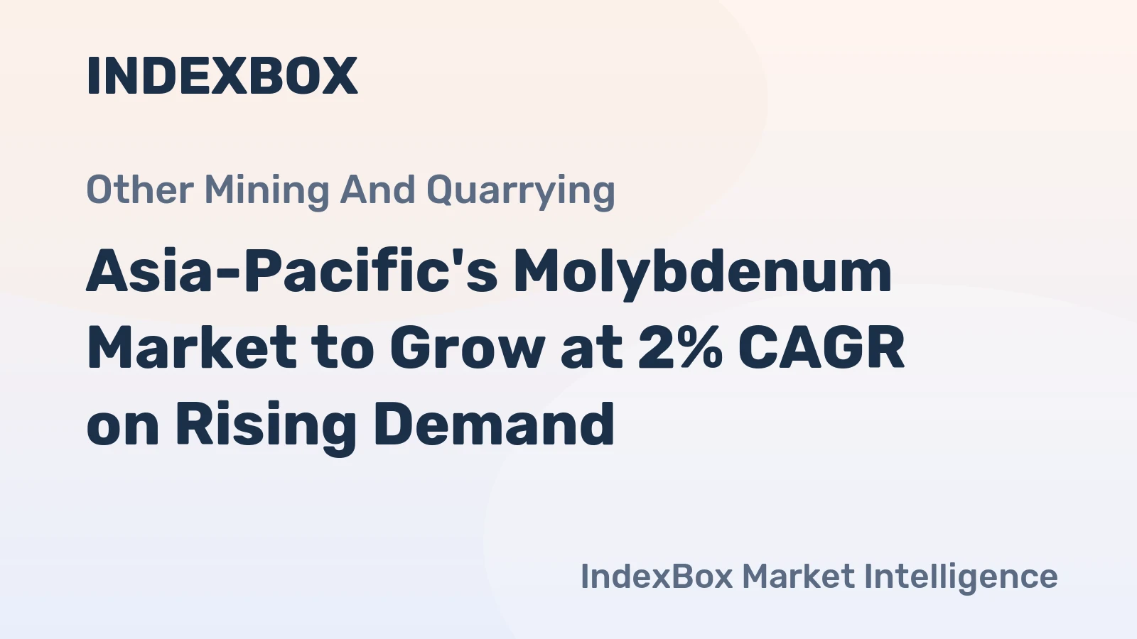 Asia-Pacific's Molybdenum Market to Grow at 2% CAGR on Rising Demand