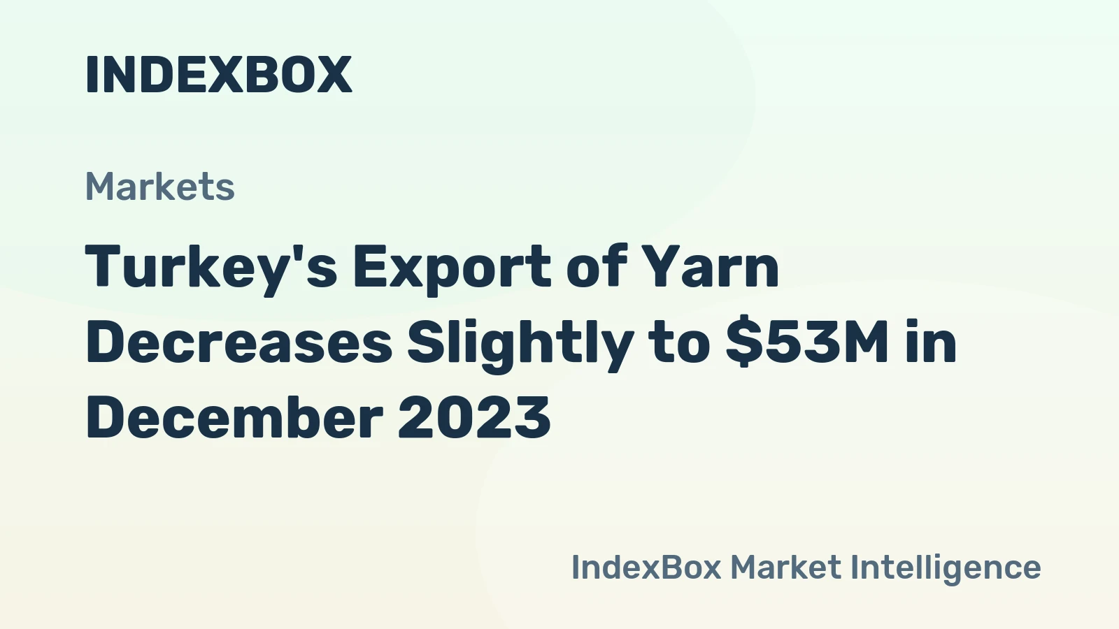Turkey's Export of Yarn Decreases Slightly to $53M in December 2023