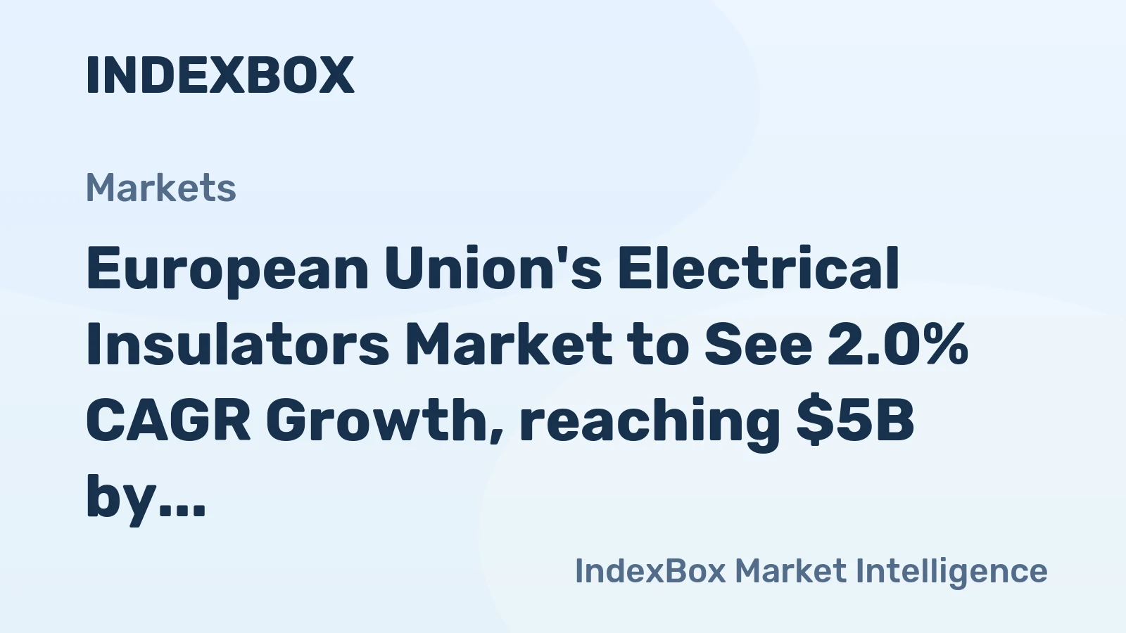 European Union's Electrical Insulators Market to See 2.0% CAGR Growth, reaching $5B by 2035