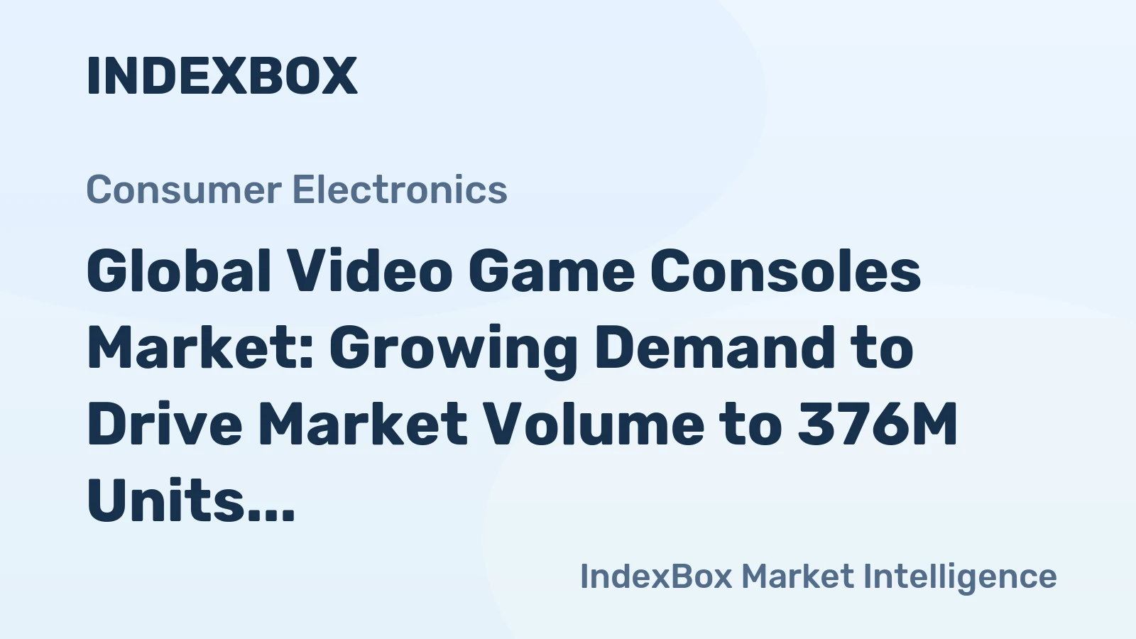 Global Video Game Consoles Market: Growing Demand to Drive Market Volume to 376M Units by 2035, Reaching a Value of $69.8B