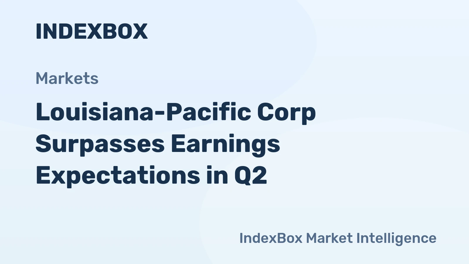 Louisiana-Pacific Corp Surpasses Earnings Expectations in Q2