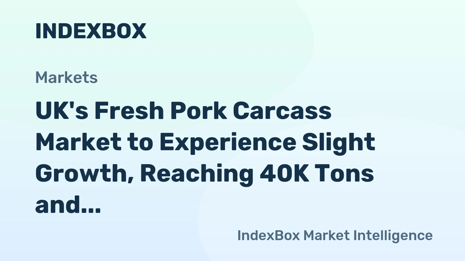 UK's Fresh Pork Carcass Market to Experience Slight Growth, Reaching 40K Tons and $90M by 2035