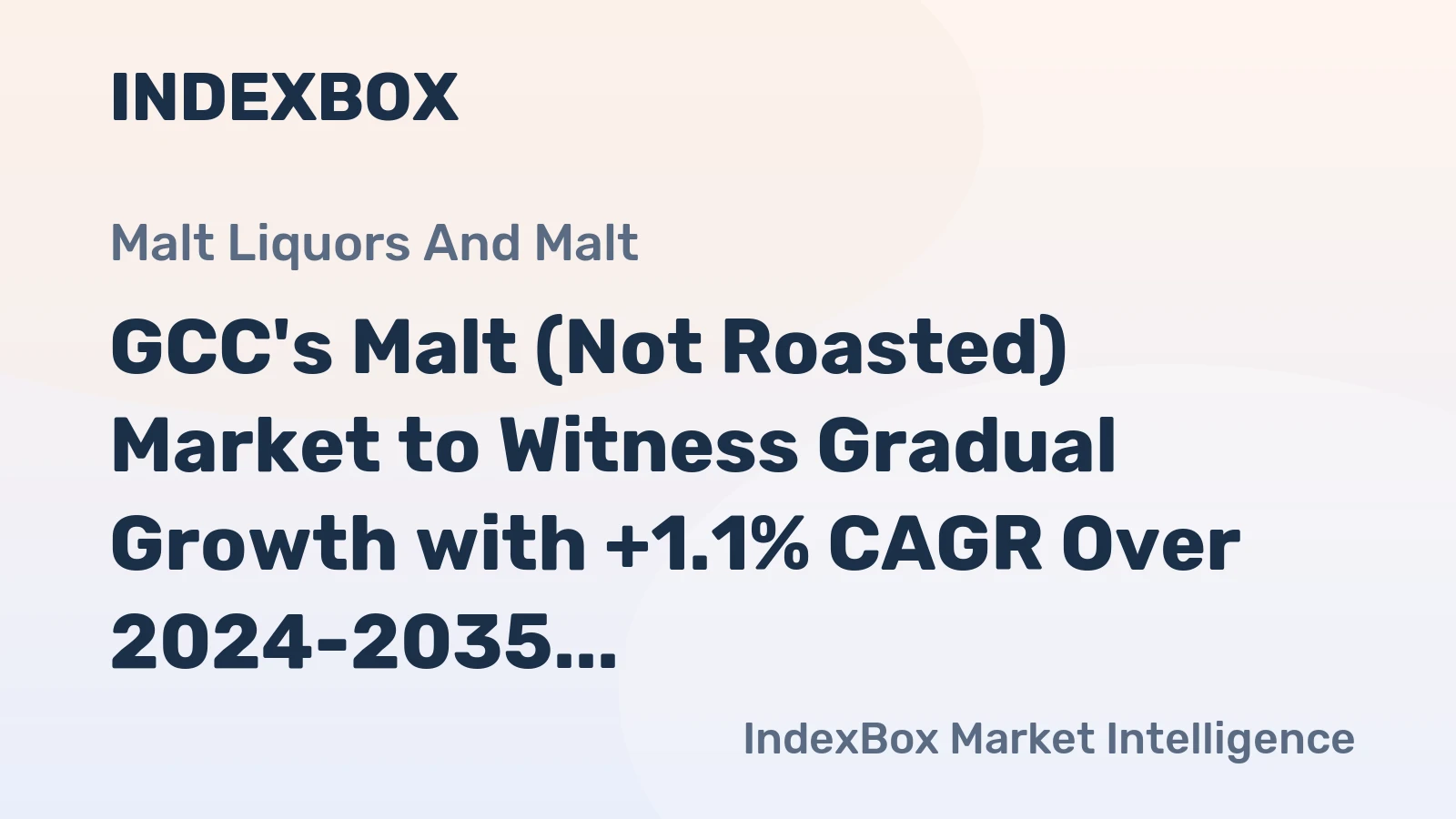 GCC's Malt (Not Roasted) Market to Witness Gradual Growth with +1.1% CAGR Over 2024-2035