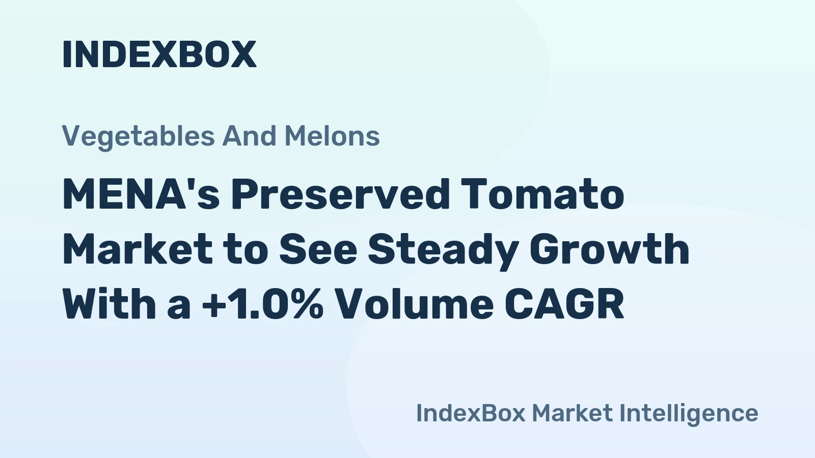 MENA's Preserved Tomato Market to See Steady Growth With a +1.0% Volume CAGR