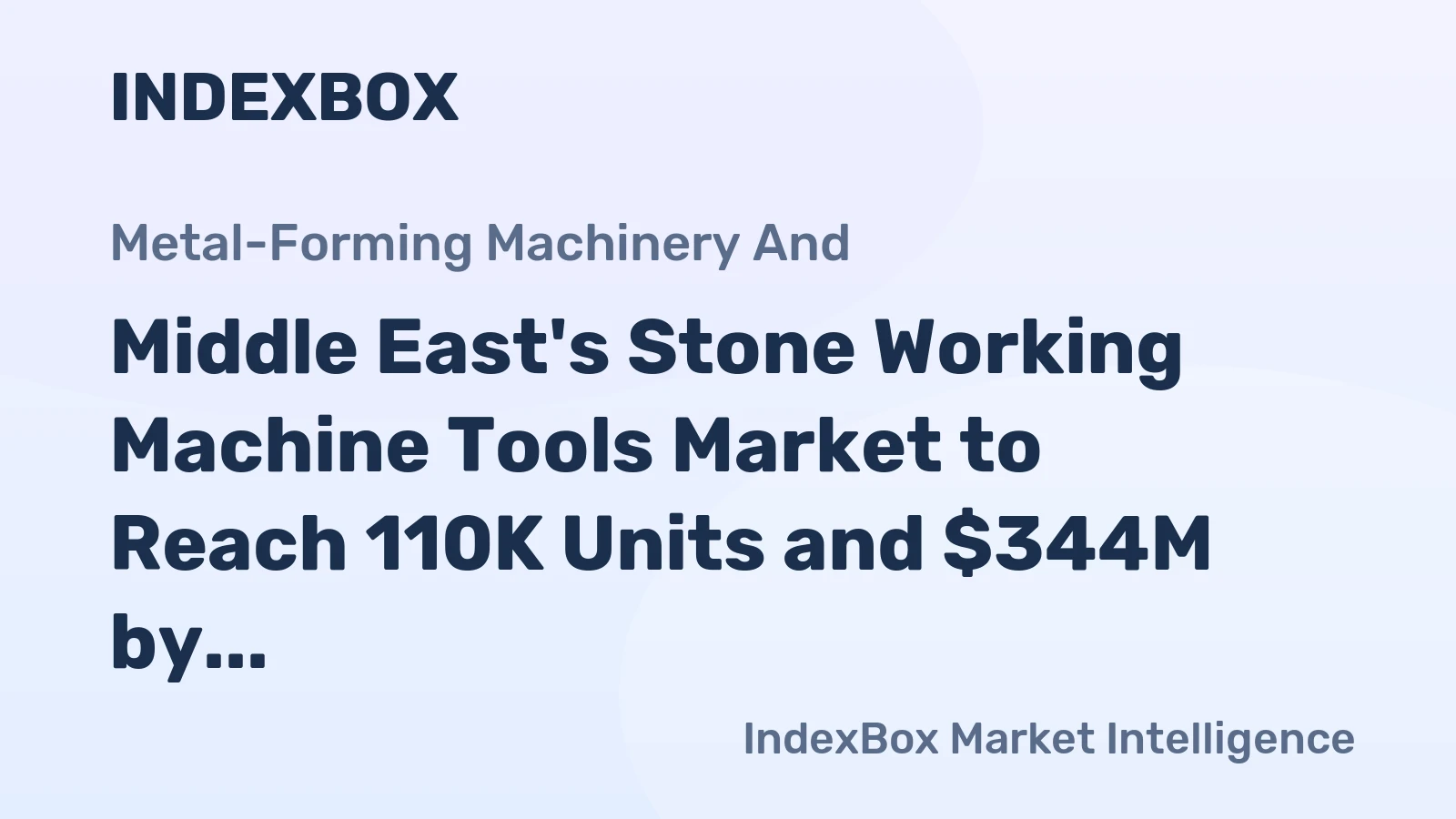 Middle East's Stone Working Machine Tools Market to Reach 110K Units and $344M by 2035, Driven by Rising Demand