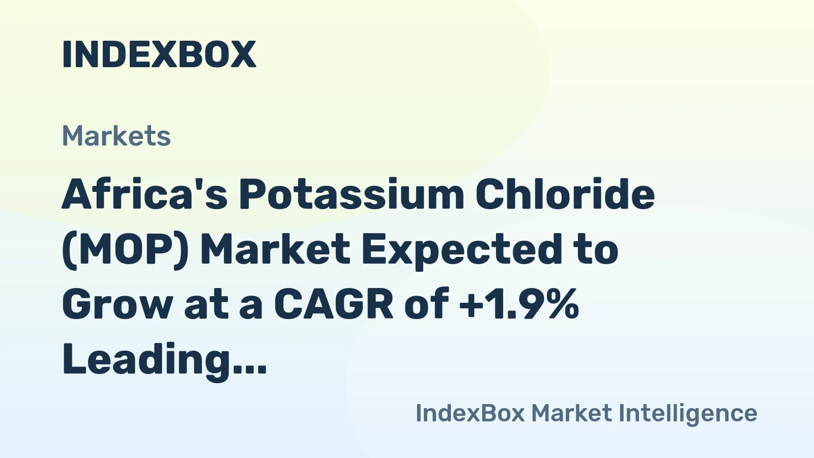 Africa's Potassium Chloride (MOP) Market Expected to Grow at a CAGR of +1.9% Leading to $563M Value by 2035