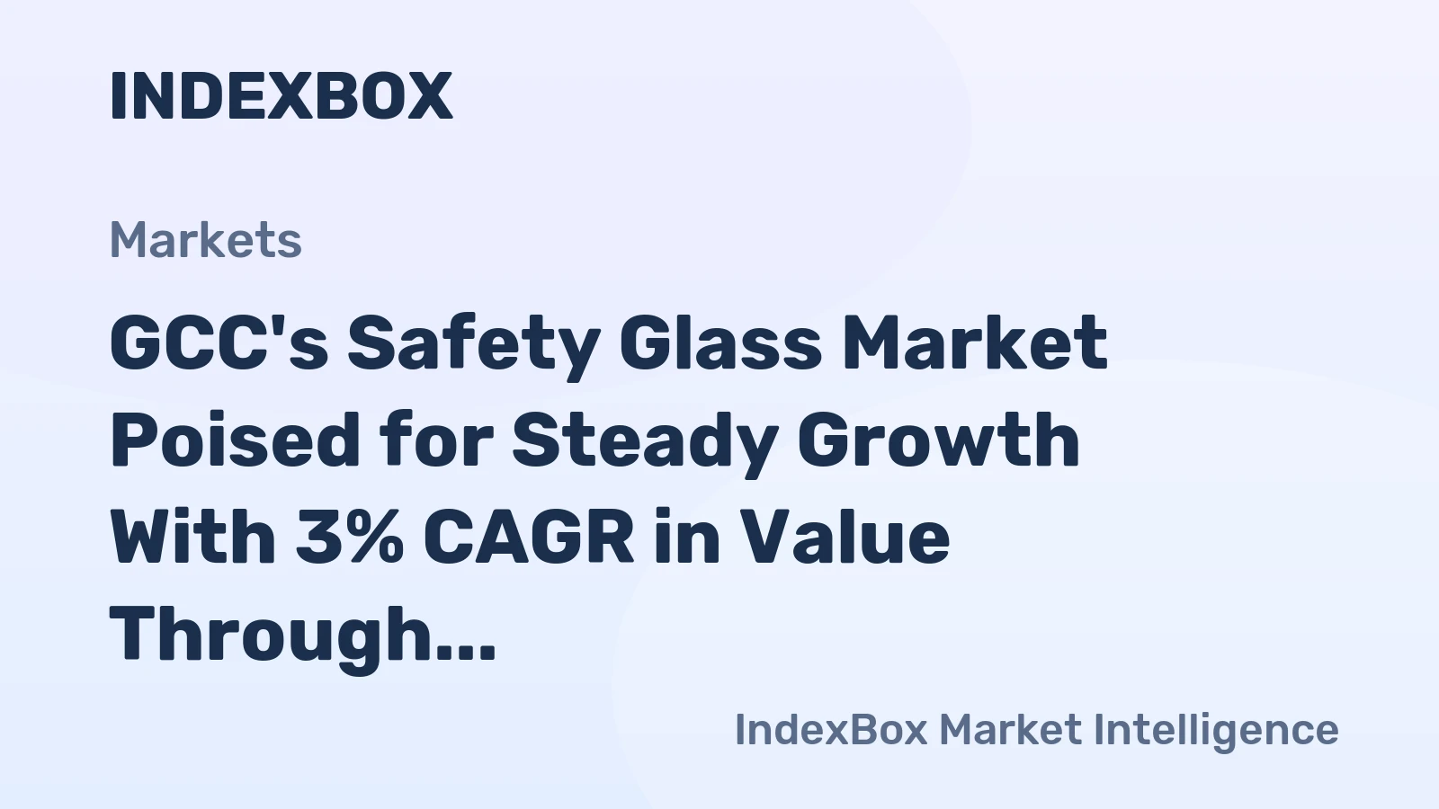 GCC's Safety Glass Market Poised for Steady Growth With 3% CAGR in Value Through 2035