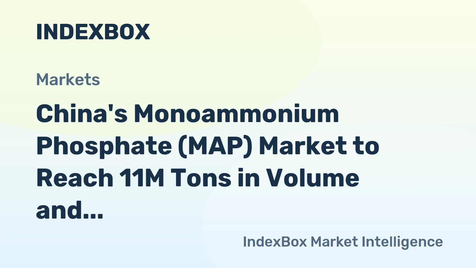 China's Monoammonium Phosphate (MAP) Market to Reach 11M Tons in Volume and $6.4B in Value by 2035