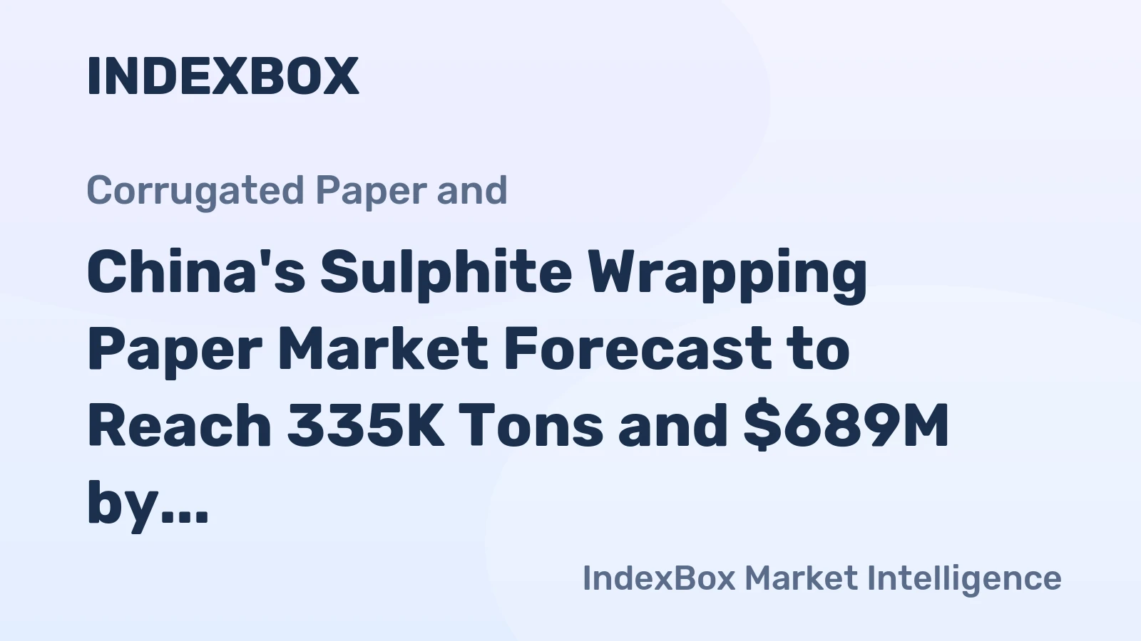 China's Sulphite Wrapping Paper Market Forecast to Reach 335K Tons and $689M by 2035