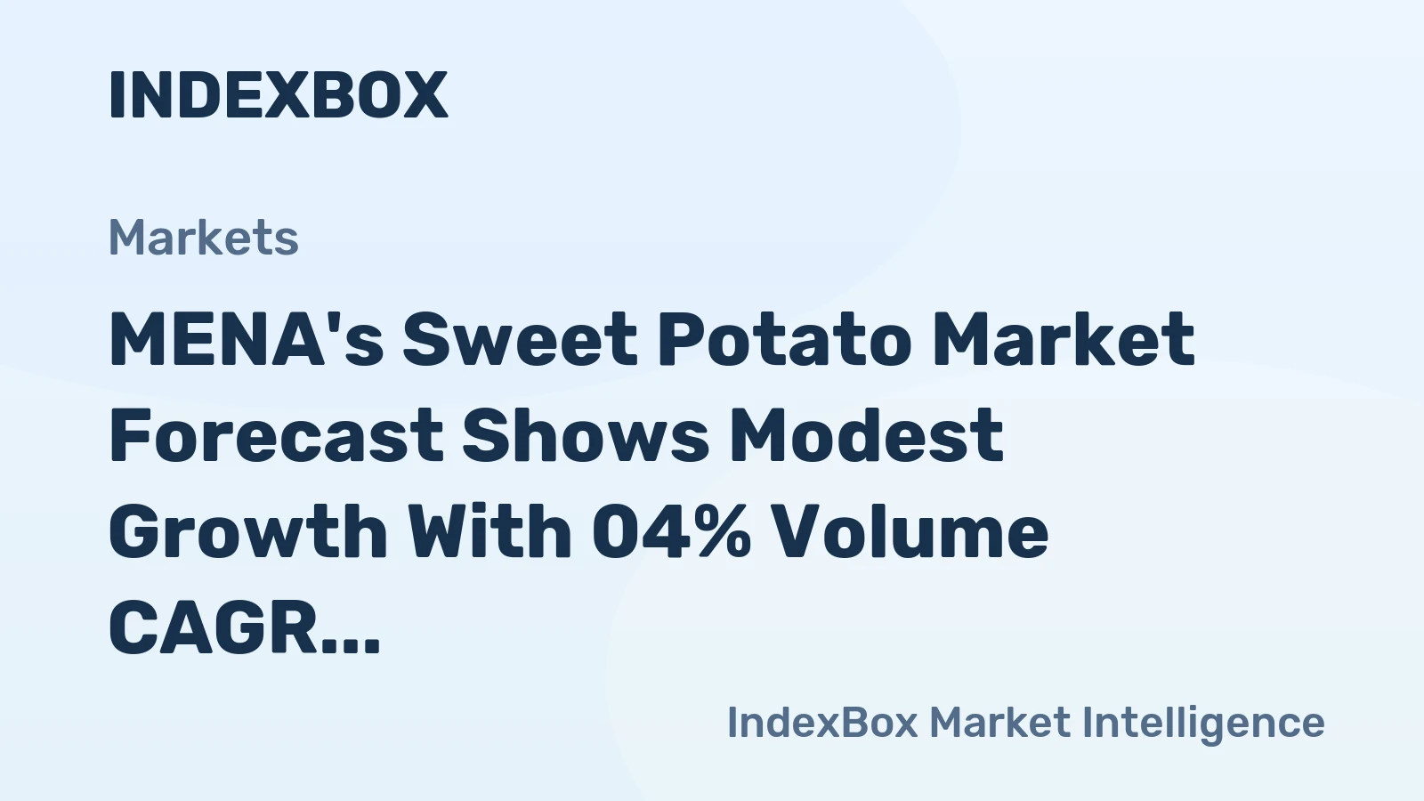 MENA's Sweet Potato Market Forecast Shows Modest Growth With 04% Volume CAGR