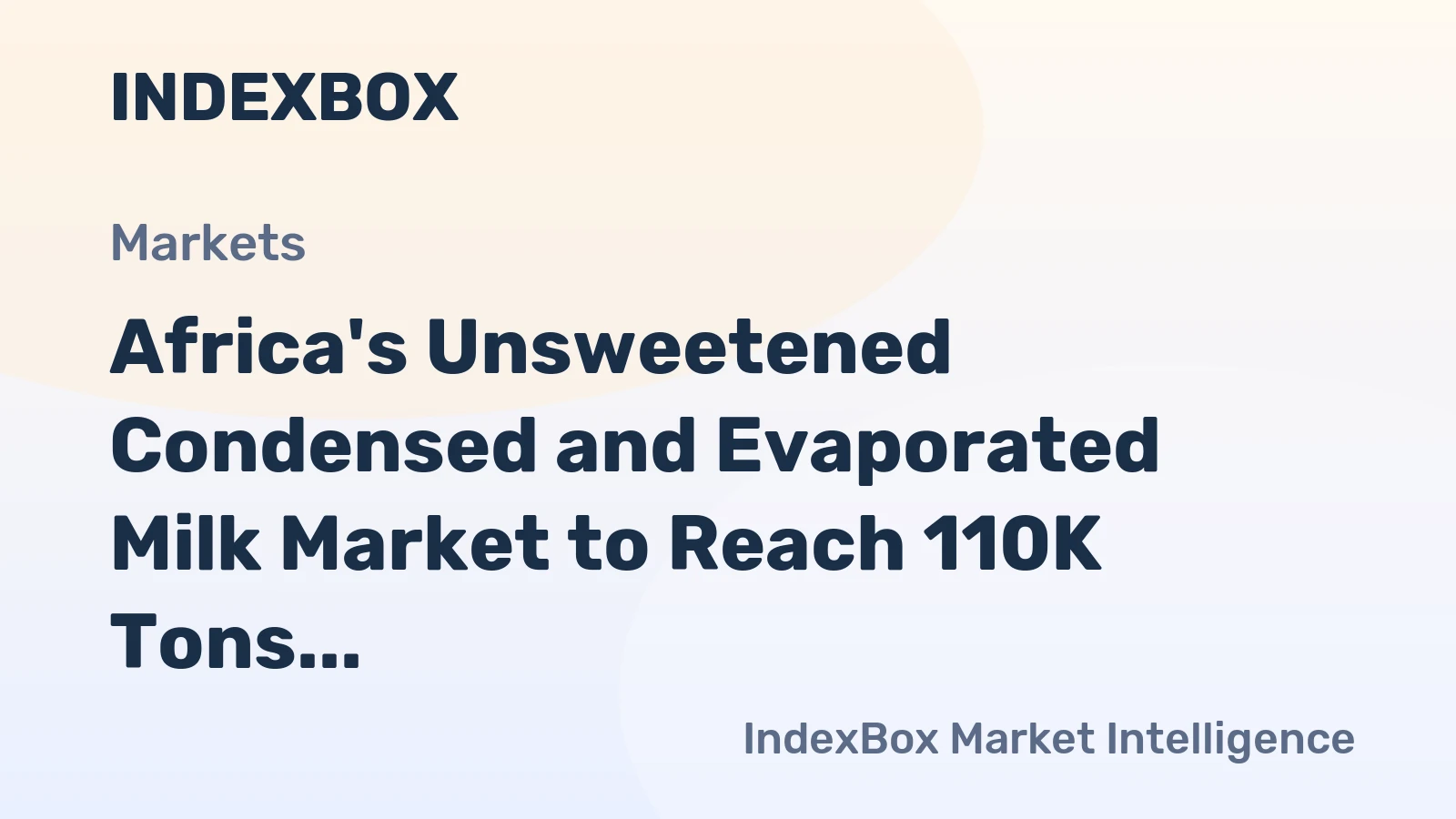 Africa's Unsweetened Condensed and Evaporated Milk Market to Reach 110K Tons and $183M by 2035