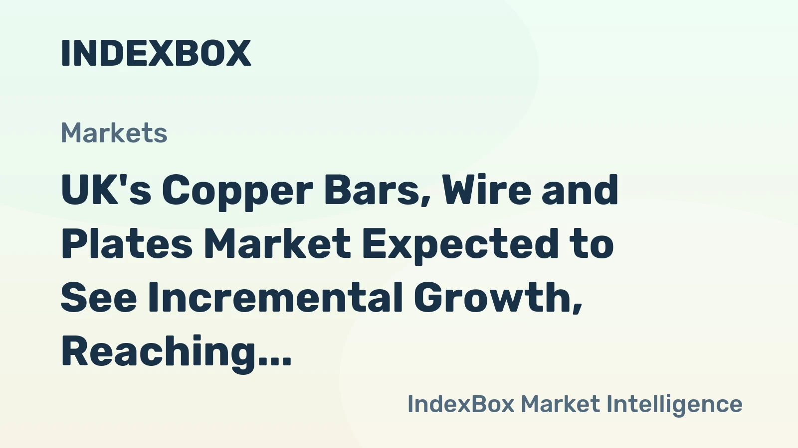 UK's Copper Bars, Wire and Plates Market Expected to See Incremental Growth, Reaching 78K Tons and $699M by 2035