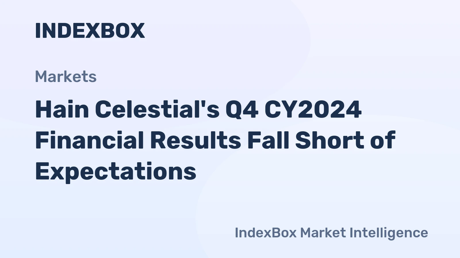 Hain Celestial's Q4 CY2024 Financial Results Fall Short of Expectations